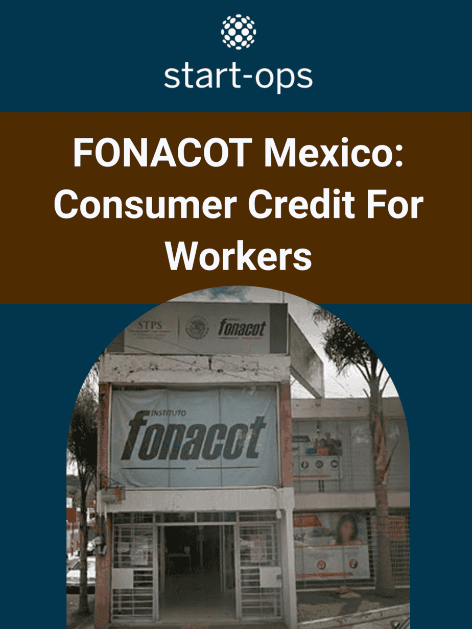 FONACOT Mexico: Consumer Credit For Workers | Start-Ops Mexico