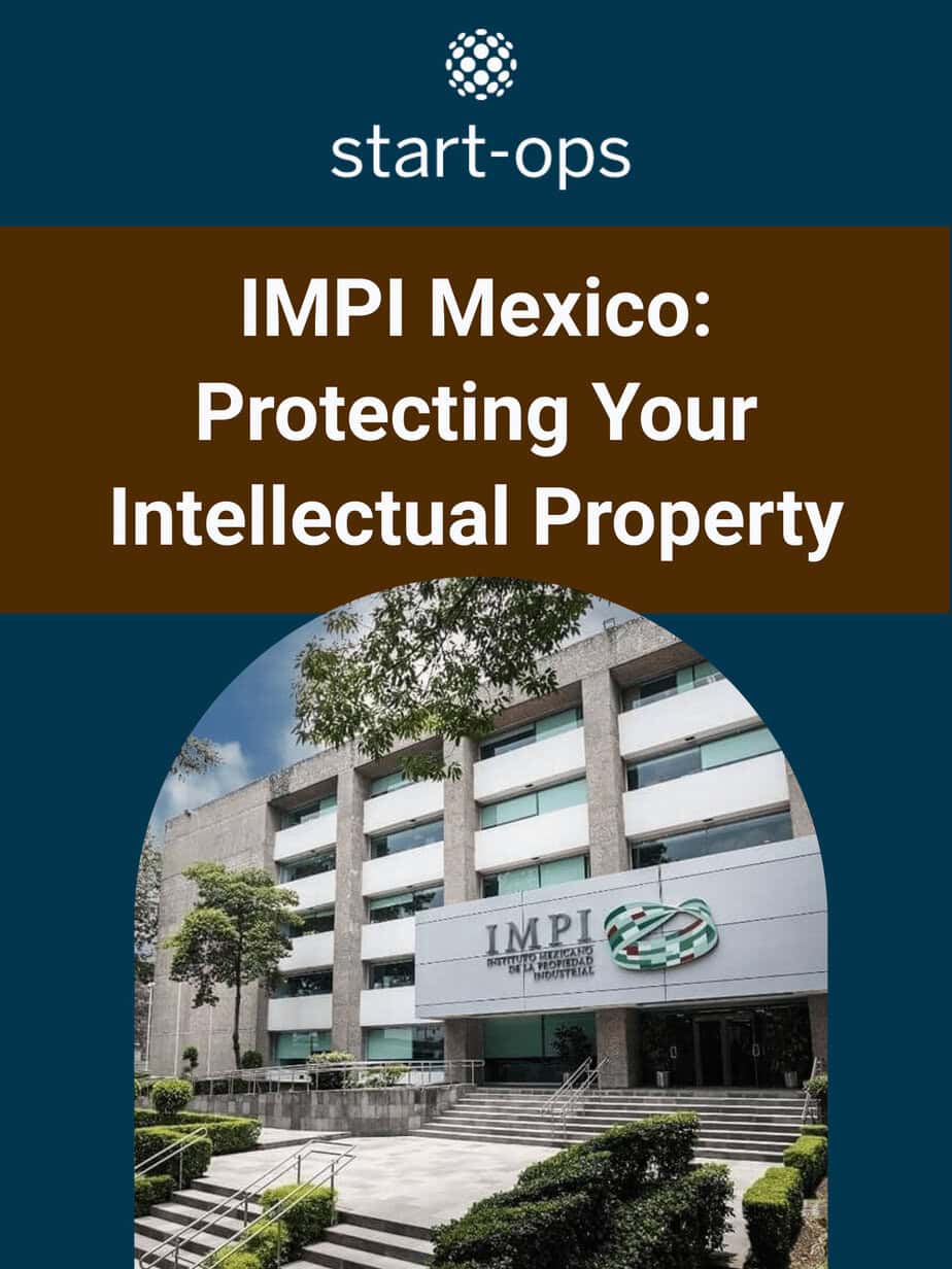 IMPI Mexico: Protecting Your Intellectual Property | Start-Ops Mexico