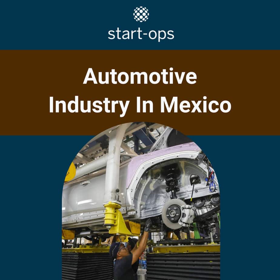 Automotive Industry In Mexico: An In Depth Review | Start-Ops Mexico